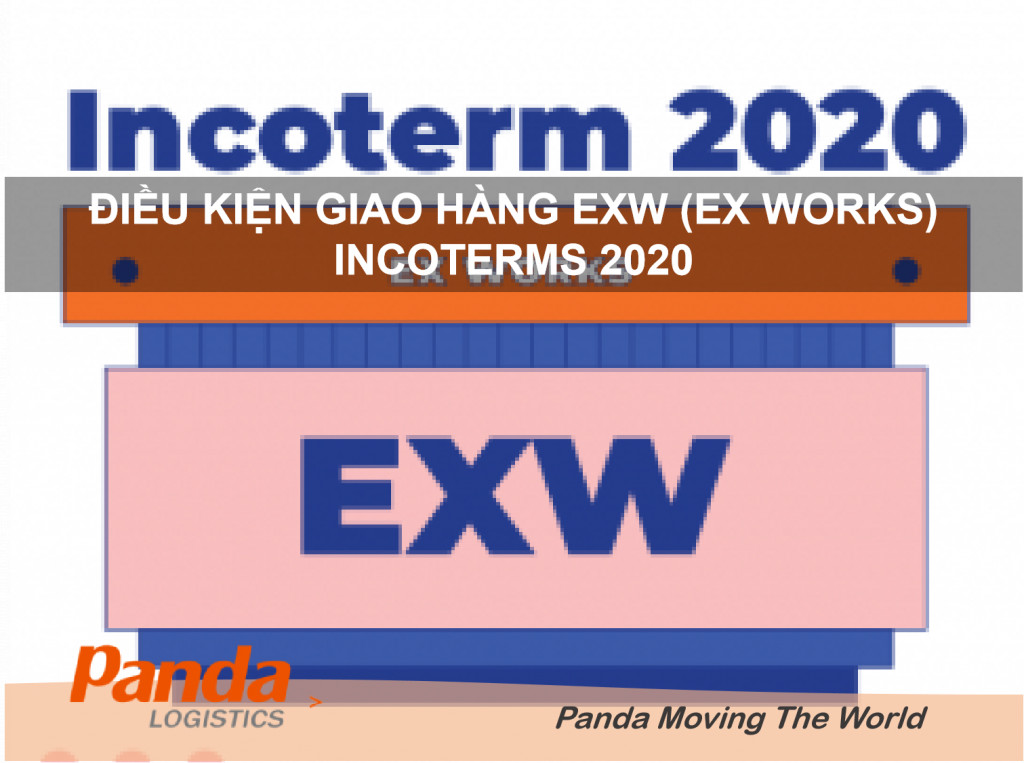 Điều Kiện Giao Hàng Exw (Ex Works) Incoterms 2020